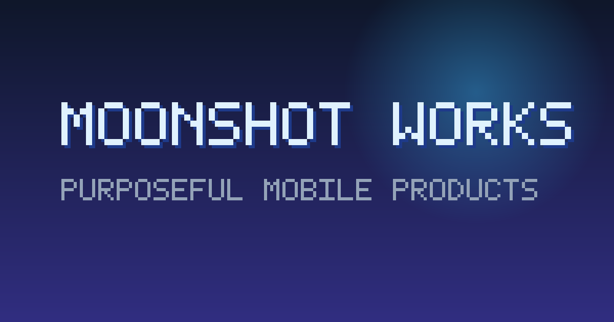 MoonshotWorks | Making Dreams Possible